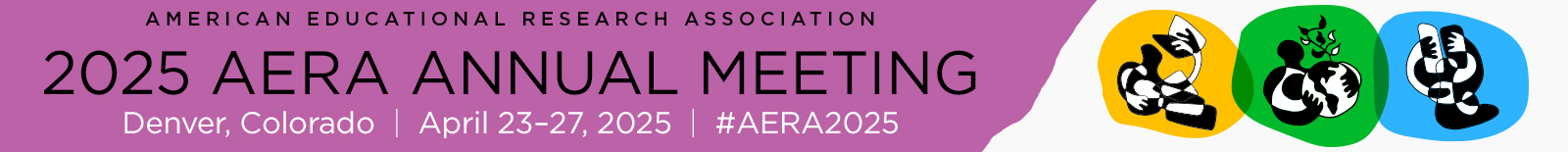 Major Events, Lectures, and Speakers—AERA 2025 Annual Meeting